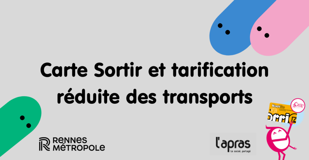 Carte Sortir et tarifs réduits des transports - Rennes Métropole - Le 4bis
